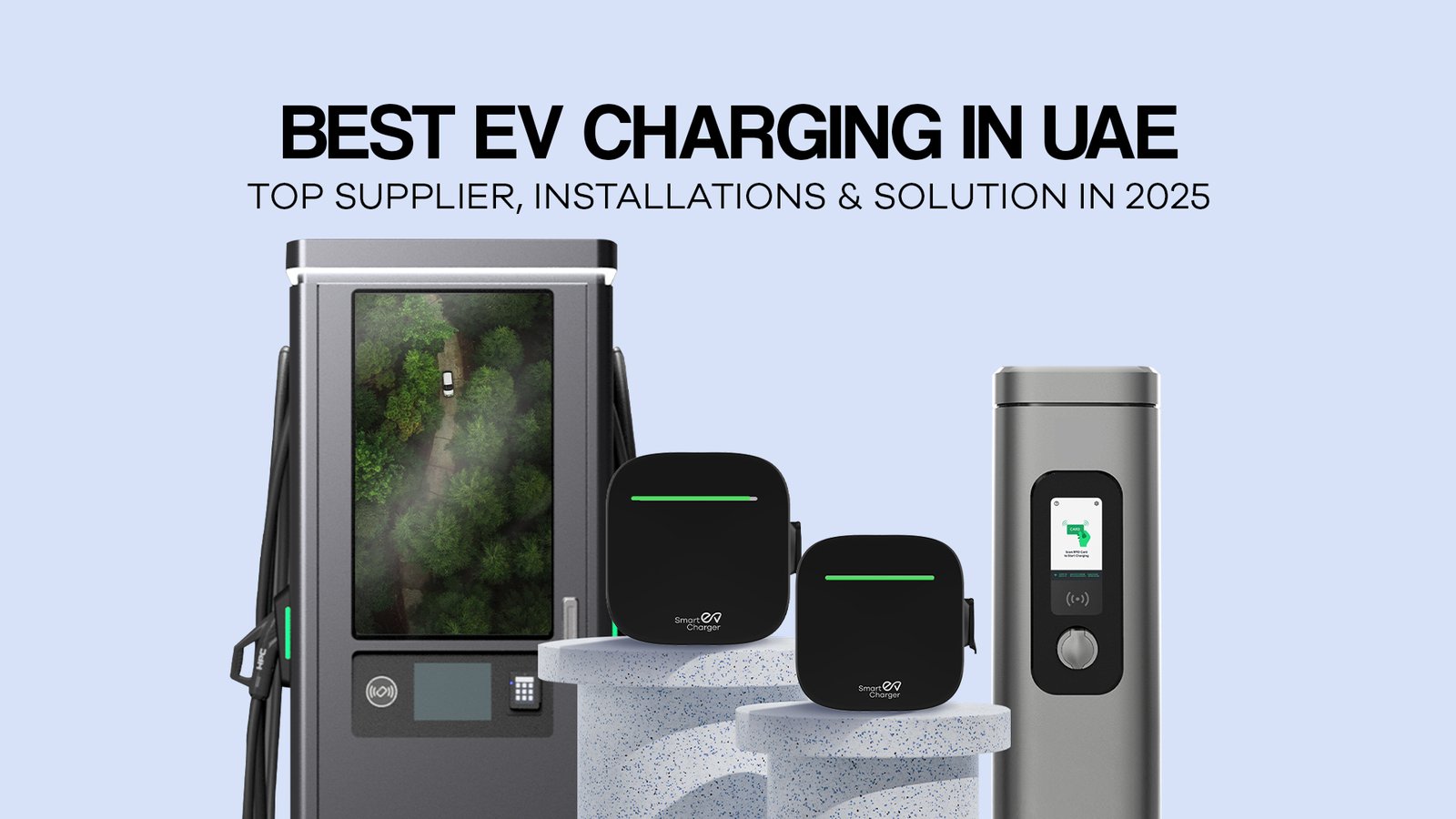 Best EV Charging in UAE | Top Supplier, Installations & Solution in 2025
